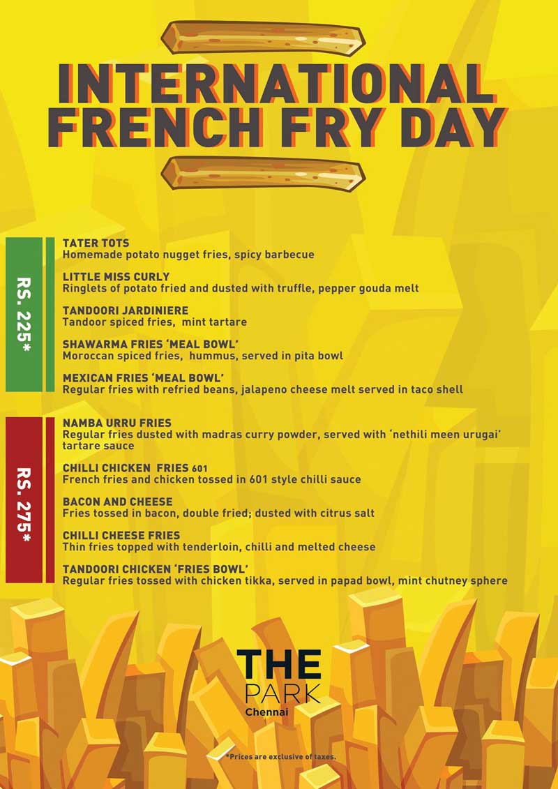 Continue Your French Fry Day Celebrations At The Park Chennai This ...