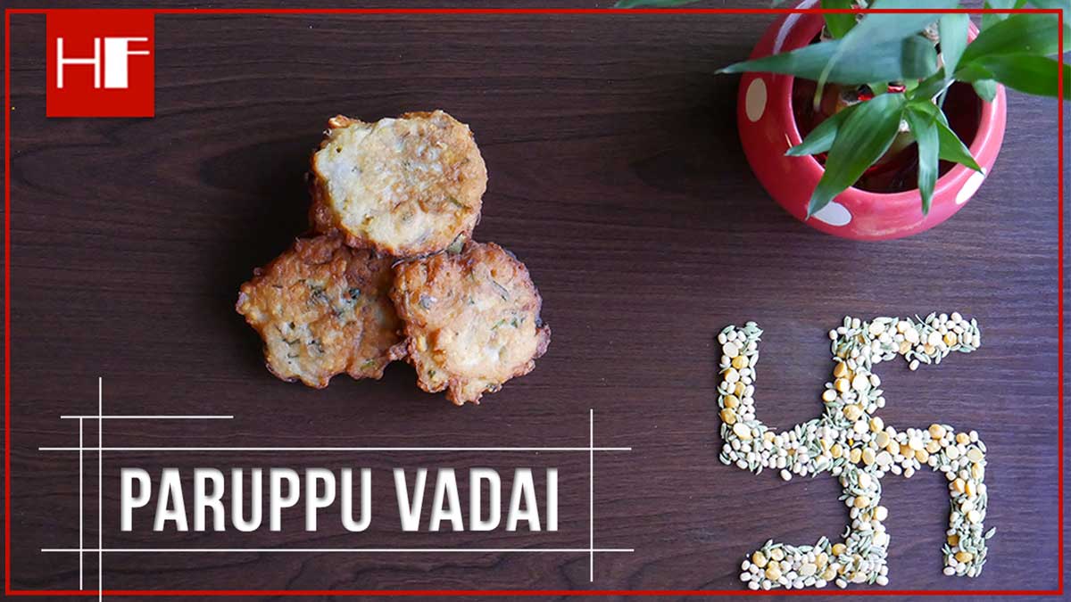 Here's The Perfect Way To Make Some Delicious Paruppu Vada ...