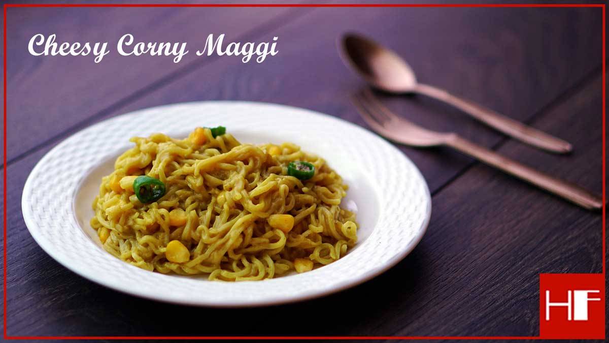 Easy Maggi With Corn Recipe | Corn Maggi | HungryForever